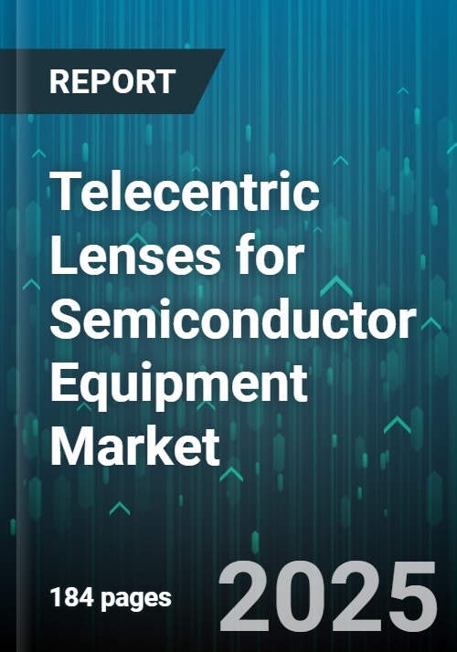 Telecentric Lenses for Semiconductor Equipment Market - Global Forecast ...