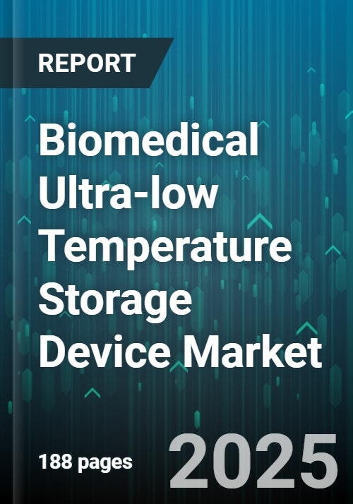 Biomedical Ultra-low Temperature Storage Device Market by End-User ...