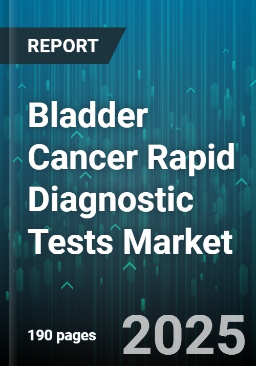 Bladder Cancer Rapid Diagnostic Tests Market by Technology, Product ...