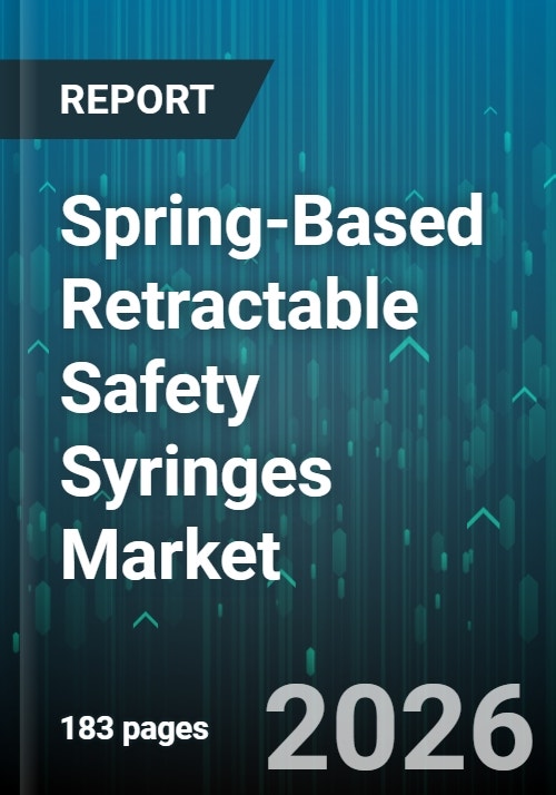 Spring-Based Retractable Safety Syringes Market by End User ...