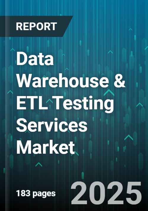 Data Warehouse & ETL Testing Services Market by Deployment Mode (Cloud ...