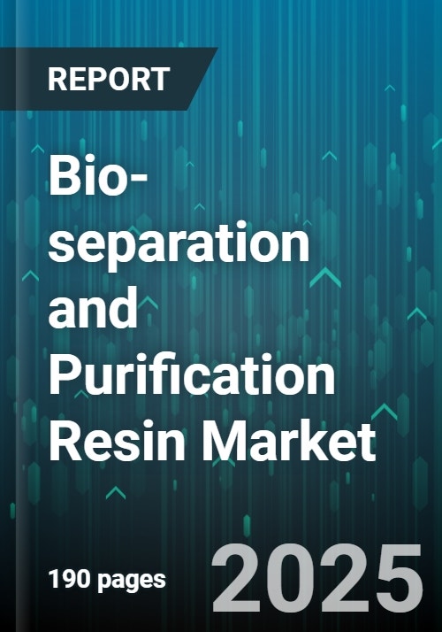 Bio-separation And Purification Resin Market by Chromatography ...