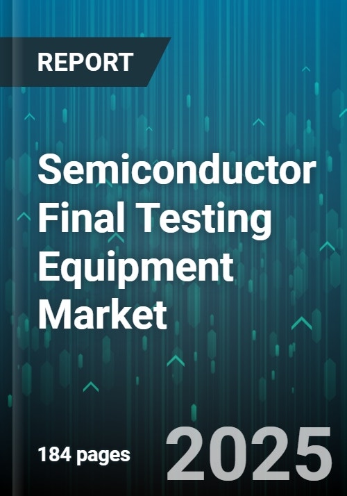 Semiconductor Final Testing Equipment Market by Device Type (Analog ...