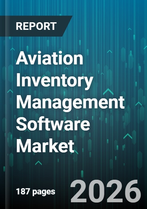 Aviation Inventory Management Software Market - Global Forecast 2026-2032