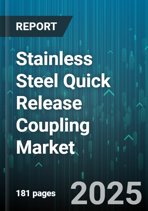 Stainless Steel Quick Release Coupling Market by Product Type, Material ...