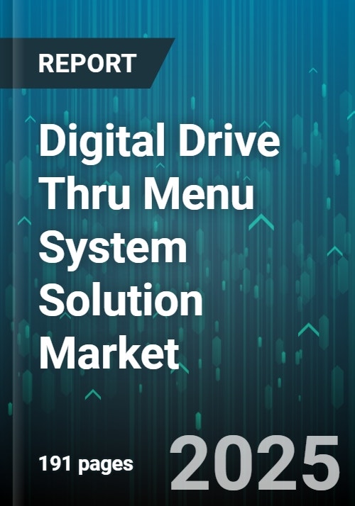 Digital Drive Thru Menu System Solution Market by Component (Hardware, Services, Software), End ...