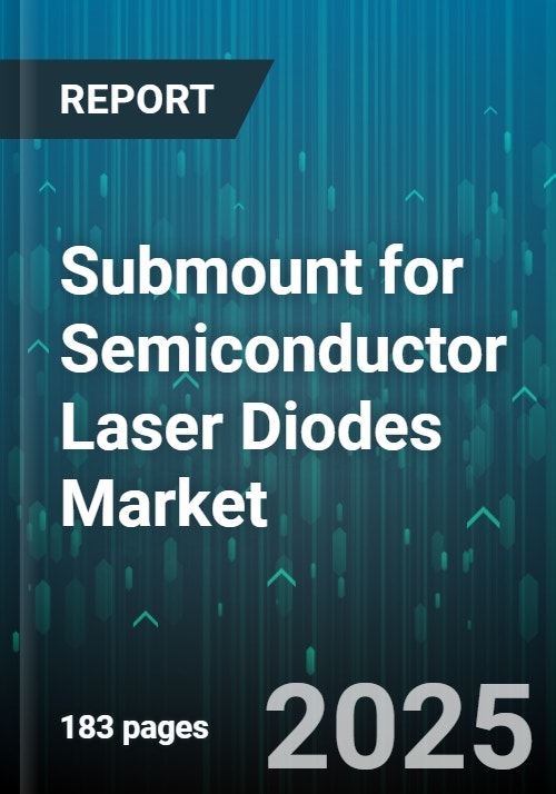 Submount for Semiconductor Laser Diodes Market by Application, Laser ...