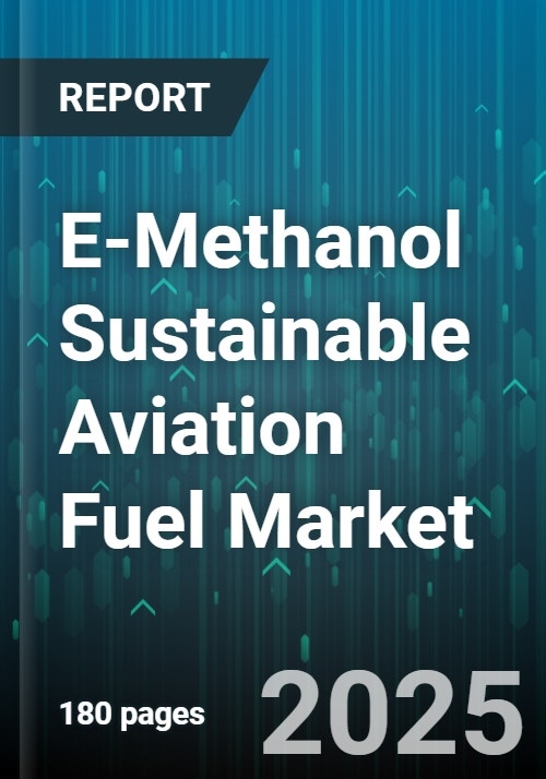 E-Methanol Sustainable Aviation Fuel Market by Product Type (E-Methanol Blends, E-Methanol Neat ...