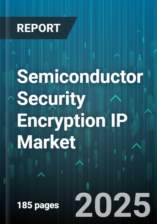 Semiconductor Security Encryption IP Market by Deployment Model, IP ...