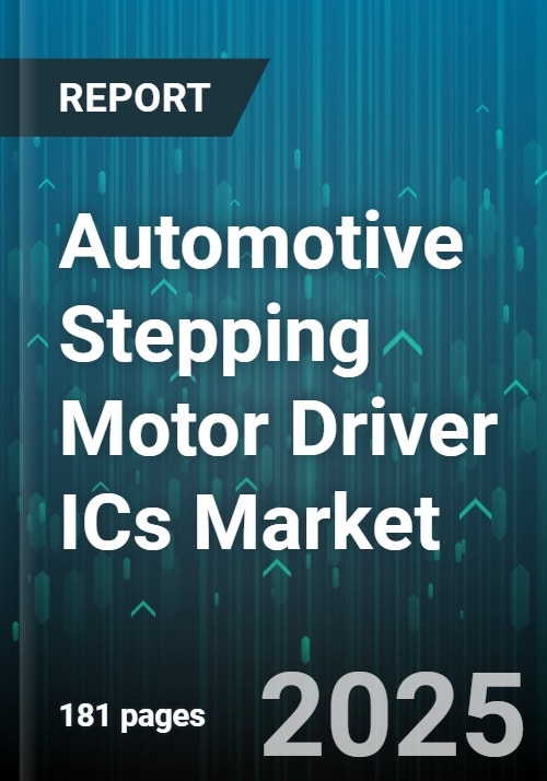 Automotive Stepping Motor Driver ICs Market by Driver Type, Motor Type ...