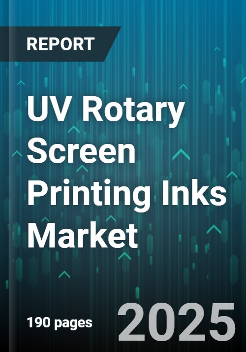 UV Rotary Screen Printing Inks Market - Global Forecast 2025-2030