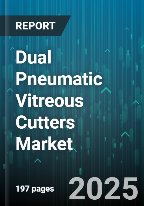 Dual Pneumatic Vitreous Cutters Market - Cumulative Impact of United ...