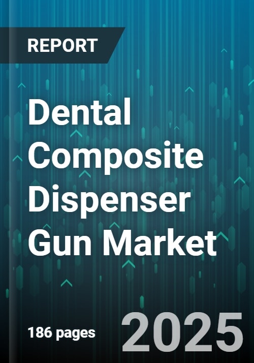 Dental Composite Dispenser Gun Market by Operation Mechanism, Cartridge ...