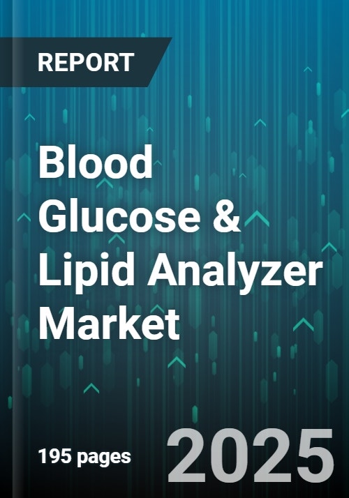 Blood Glucose & Lipid Analyzer Market - Global Forecast 2025-2030