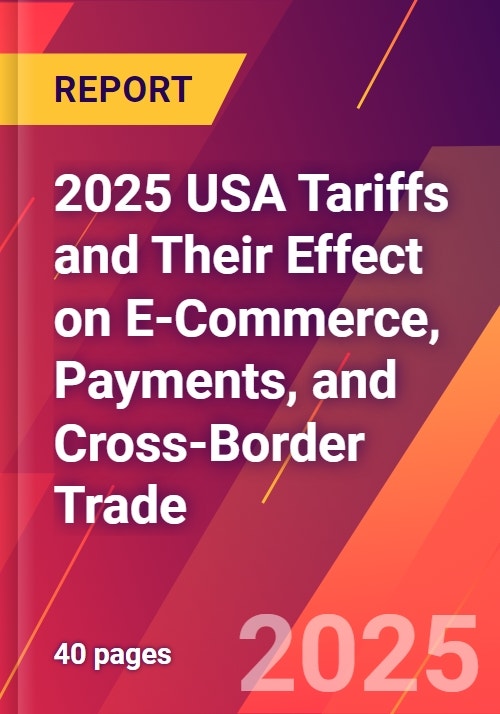 2025 USA Tariffs and Their Effect on E-Commerce, Payments, and Cross ...