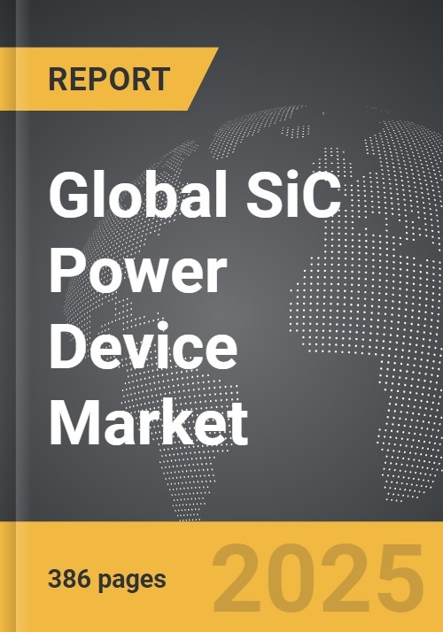 SiC Power Device - Global Strategic Business Report
