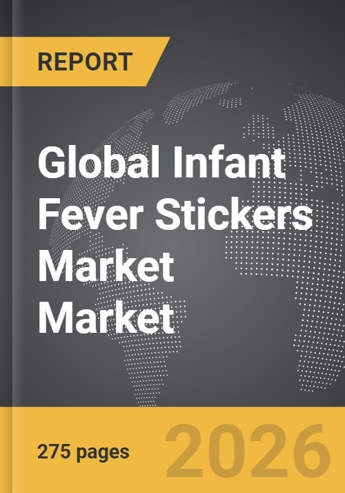 Infant Fever Stickers Market Market Size & Forecast to 2030