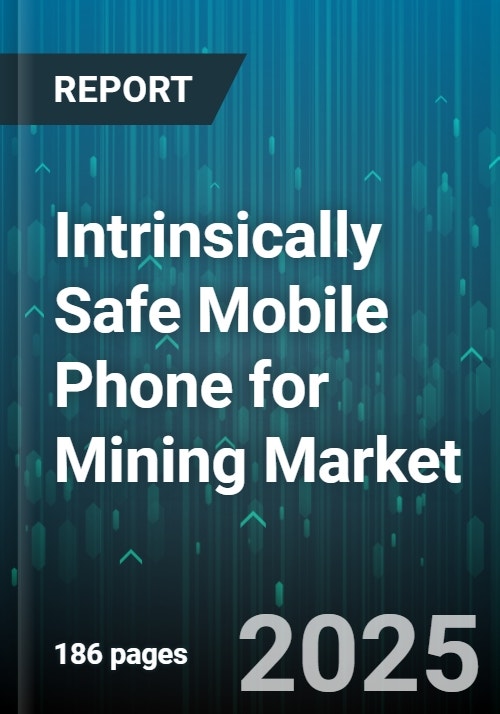 Intrinsically Safe Mobile Phone for Mining Market by Connectivity ...