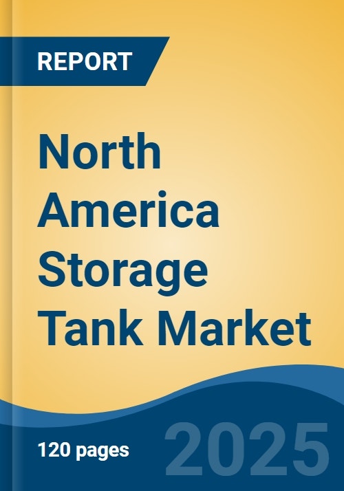 North America Storage Tank Market Size & Forecast to 2030