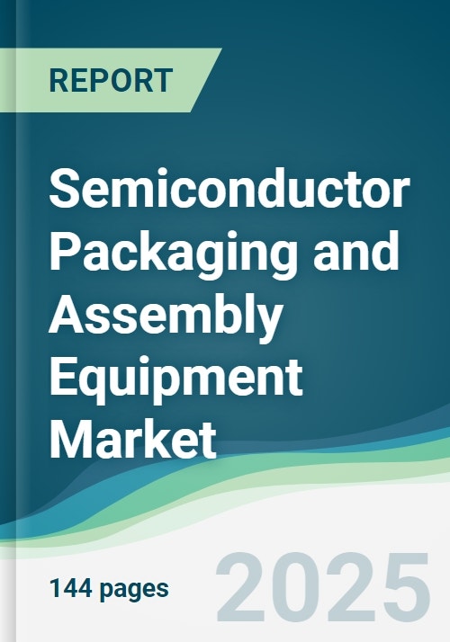 Semiconductor Packaging and Assembly Equipment Market - Forecasts from ...