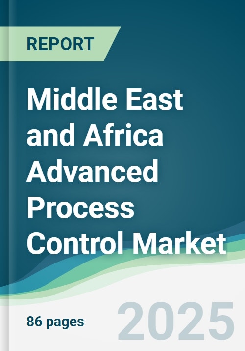 Middle East and Africa Advanced Process Control Market Size