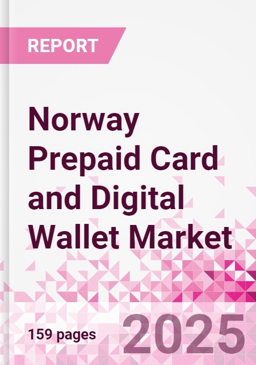 Norway Prepaid Card and Digital Wallet Market Intelligence and Future ...