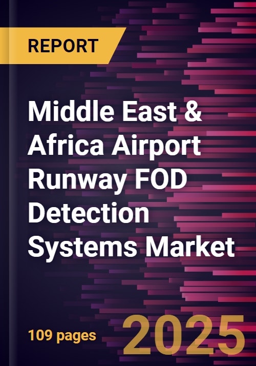 Middle East & Africa Airport Runway FOD Detection Systems