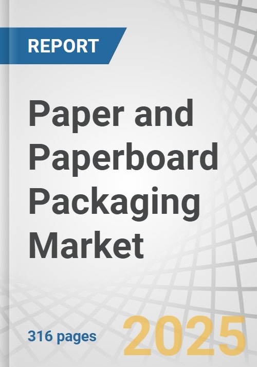 Paper and Paperboard Packaging Market by Grade, Type, Source, Pulping ...