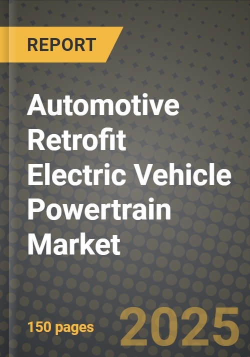 Automotive Retrofit Electric Vehicle Powertrain Market Outlook 2025 ...