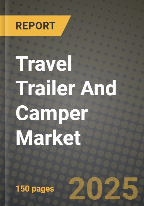 Travel Trailer And Camper Market Outlook 2025-2034: Market Share, and ...