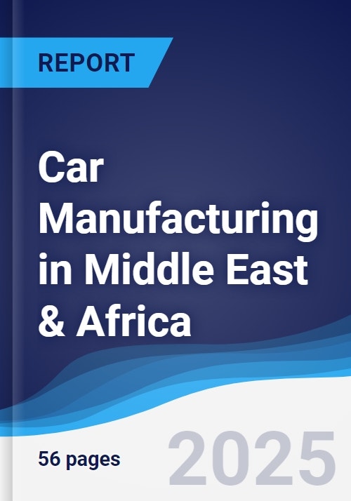 Car Manufacturing in Middle East & Africa
