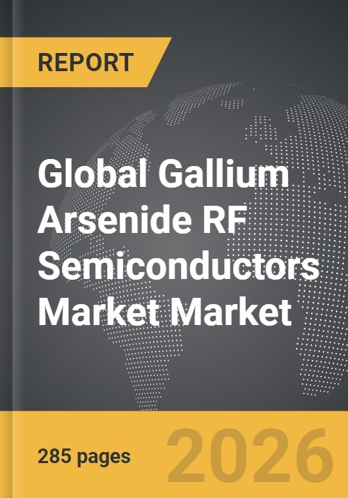 Gallium Arsenide (GaAs) RF Semiconductors Market - Global Strategic ...