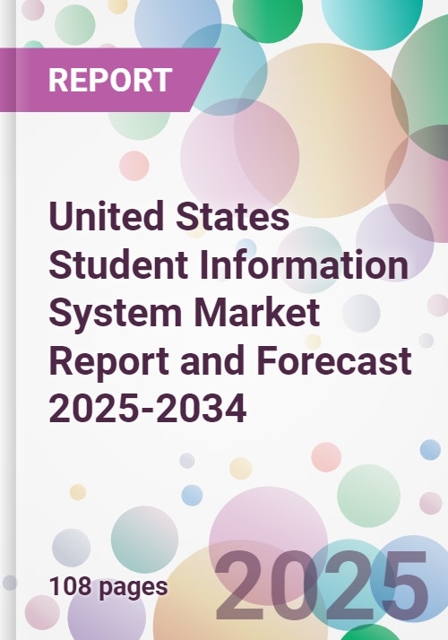 United States Student Information System Market Report and Forecast ...