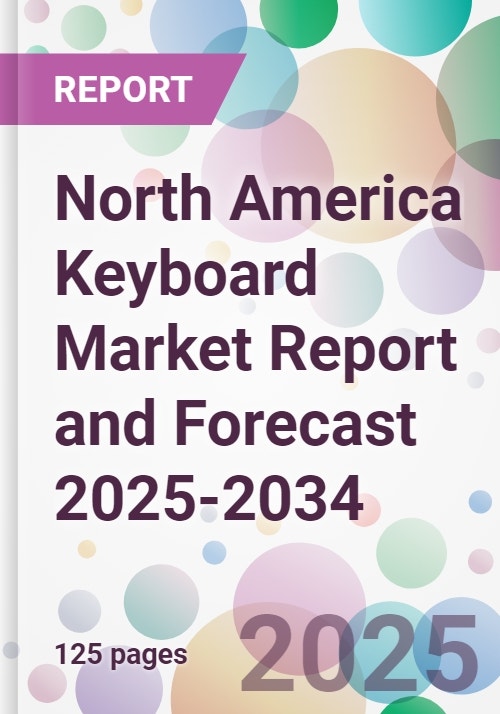 North America Keyboard Market Report and Forecast 2025-2034