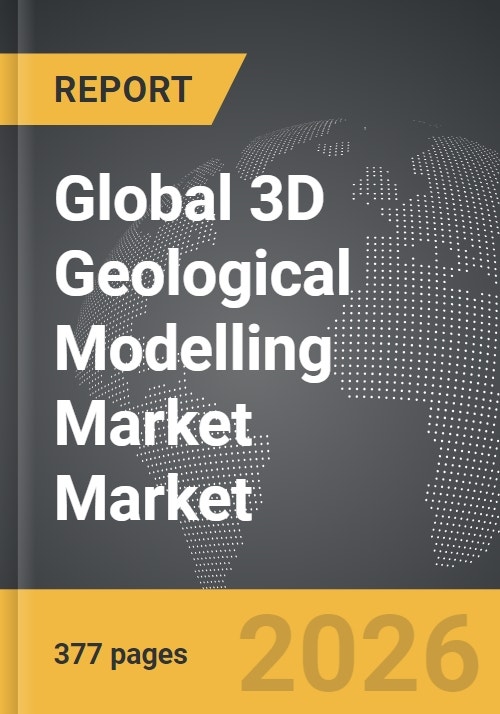 3D Geological Modelling Market - Global Strategic Business Report