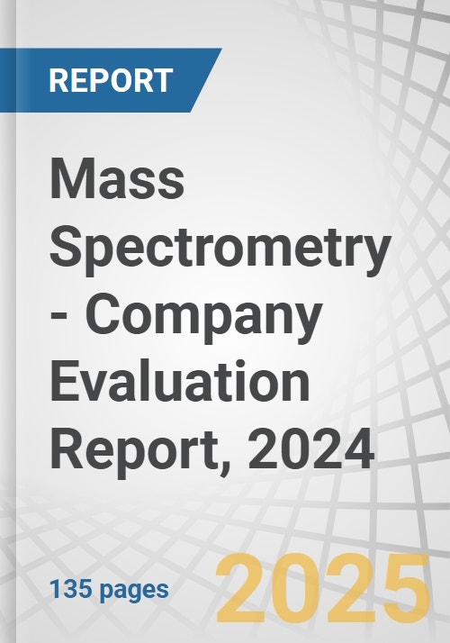 Mass Spectrometry - Company Evaluation Report, 2024
