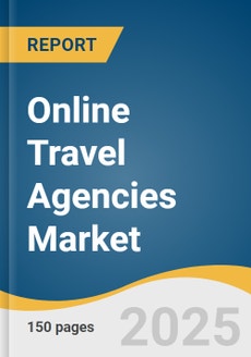 Online Travel Agencies Market Size, Share & Trends Analysis Report by ...