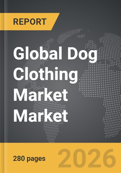 Dog Clothing Market - Global Strategic Business Report