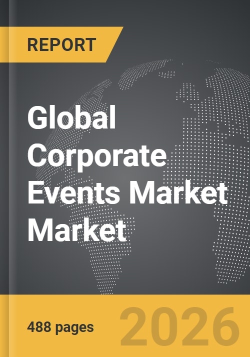 Corporate Events Market - Global Strategic Business Report