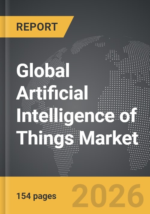 Artificial Intelligence of Things - Global Strategic Business Report