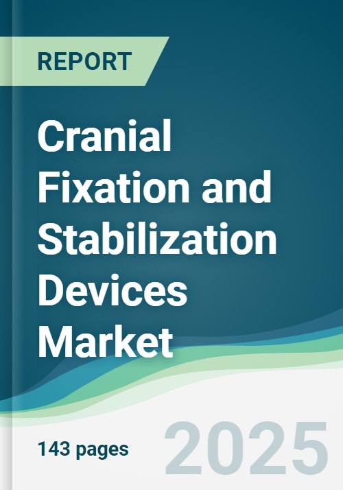 Cranial Fixation and Stabilization Devices Market - Forecasts from 2025 ...