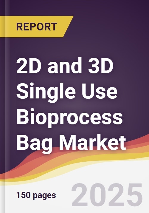2D and 3D Single Use Bioprocess Bag Market Report: Trends, Forecast and ...