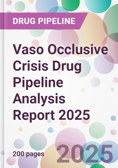 Vaso Occlusive Crisis Drug Pipeline Analysis Report 2025
