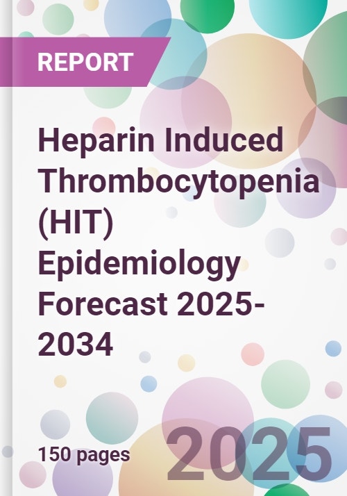 Heparin Induced Thrombocytopenia (HIT) Epidemiology Forecast 2025-2034