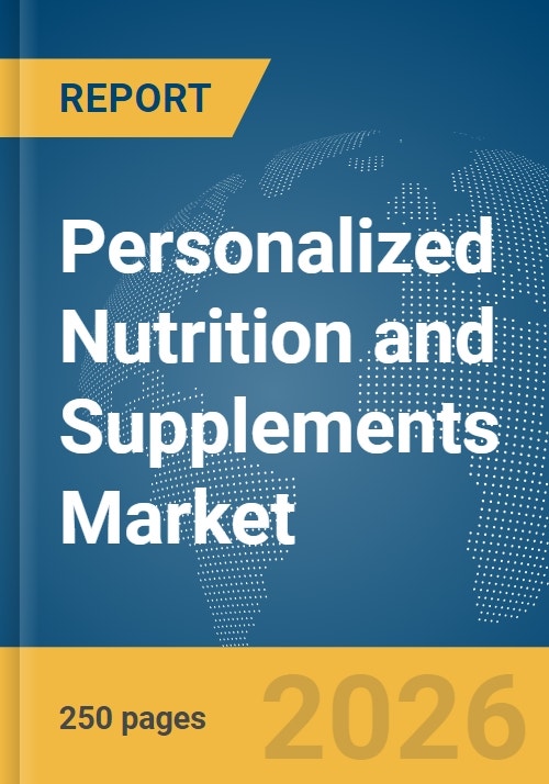 Personalized Nutrition and Supplements Market Report 2026