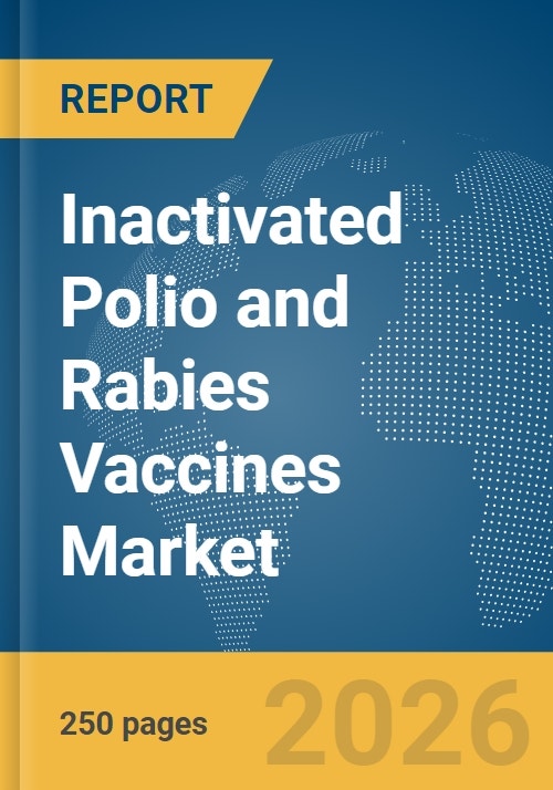 Inactivated Polio and Rabies Vaccines Market Report 2026
