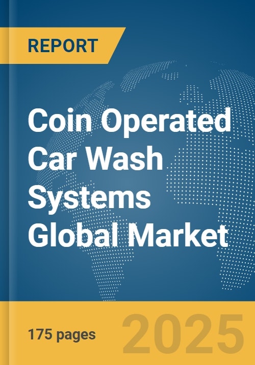 Coin Operated Car Wash Systems Global Market Report 2025