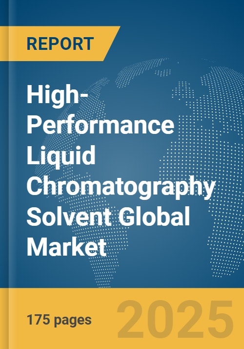 High-Performance Liquid Chromatography (HPLC) Solvent Global Market ...