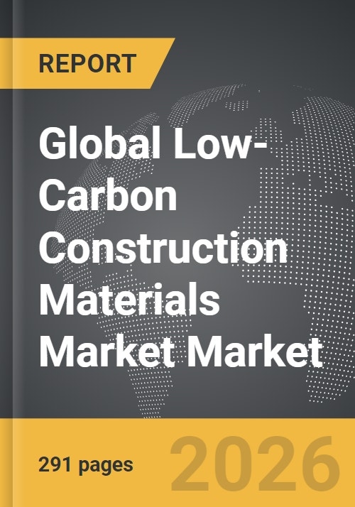 Low-Carbon Construction Materials Market - Global Strategic Business Report
