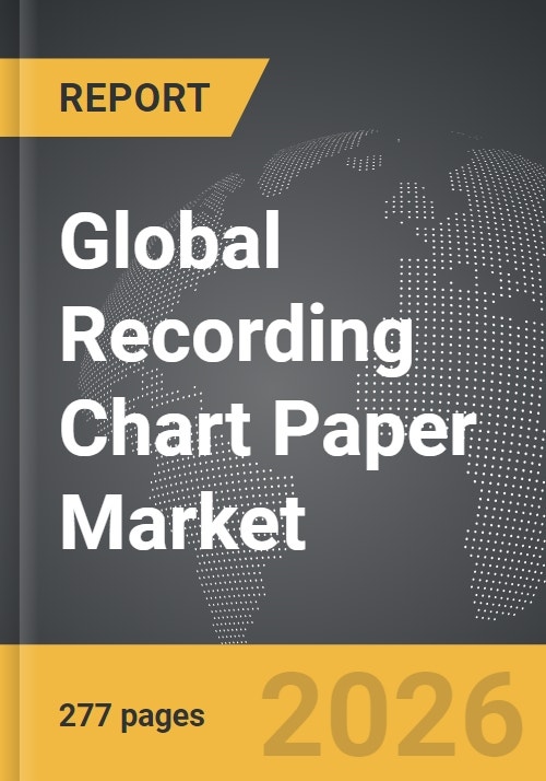 Recording Chart Paper - Global Strategic Business Report